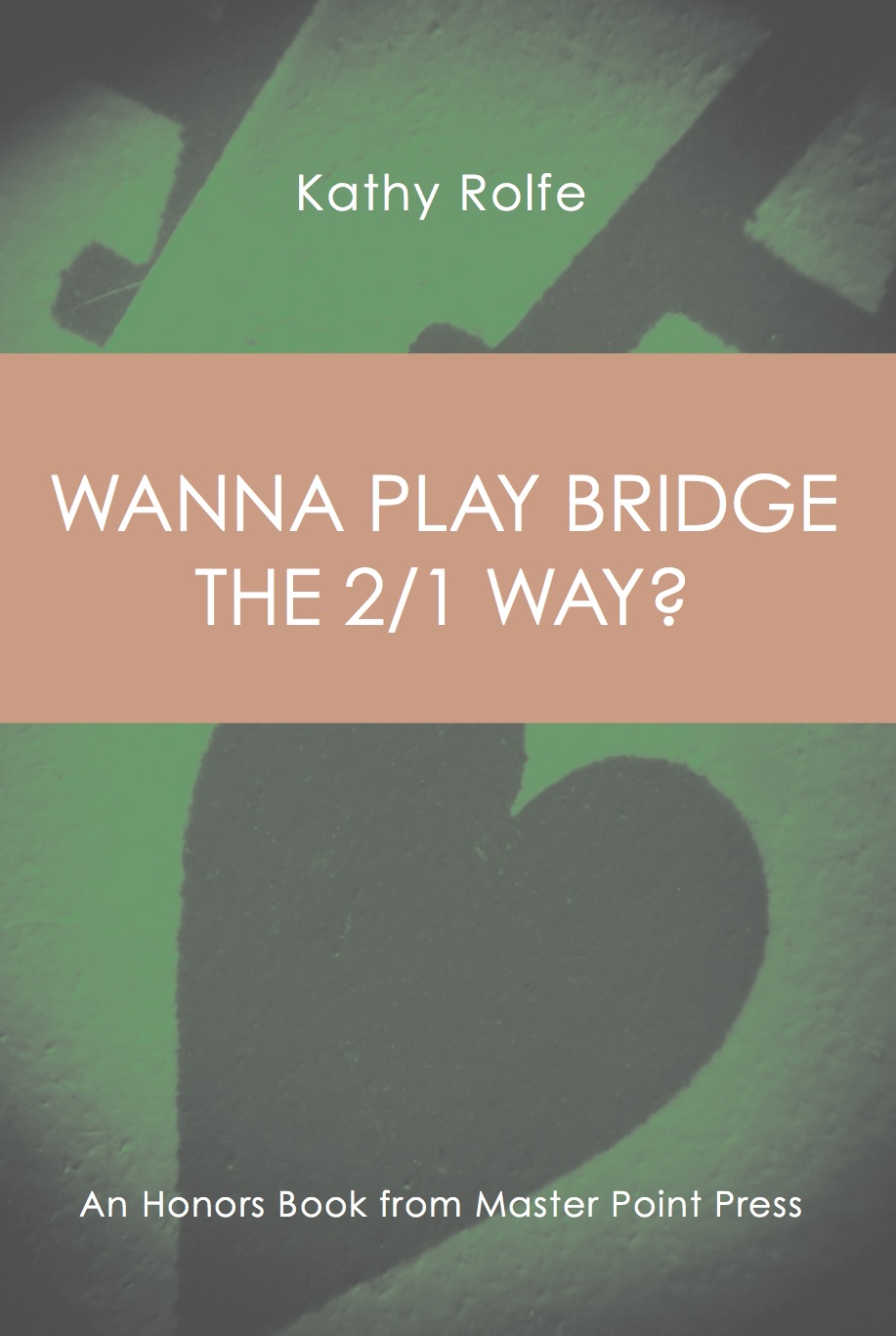 Book: Wanna Play Bridge The 2/1 Way? – WannaPlayBridge